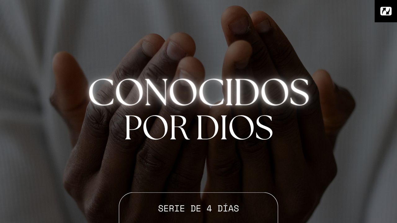 Conocidos Por Dios