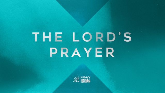 The Lord's Prayer: A Study for Kids | Devotional Reading Plan ...