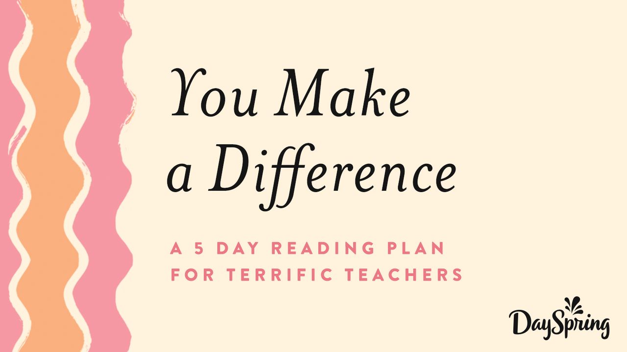 You Make a Difference: Terrific Teachers