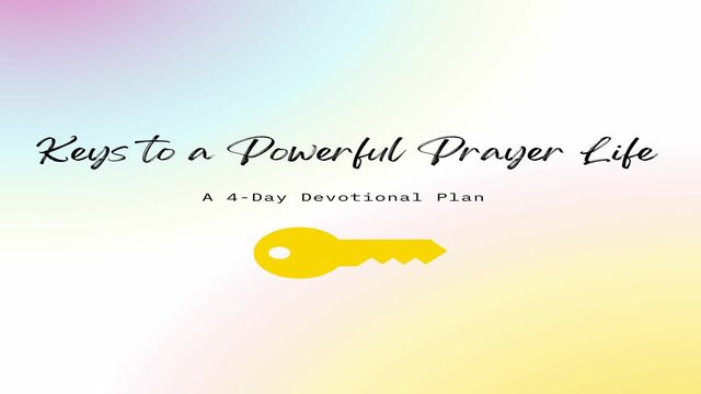 Keys to a Powerful Prayer Life a 4-Day Plan by Joy Oguntimein ...