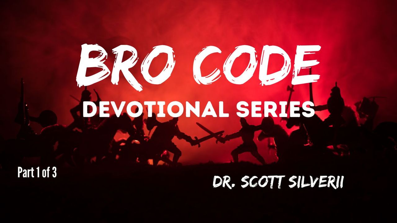 Bro Code Devotional Part 1 Of 3 bro-code-devotional-part-1-of-3