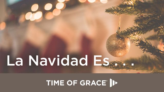 La Navidad Es… | Planes devocionales | Biblia YouVersion