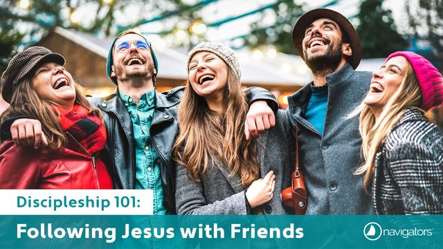 Discipleship 101: Following Jesus With Friends | Devotional Reading ...