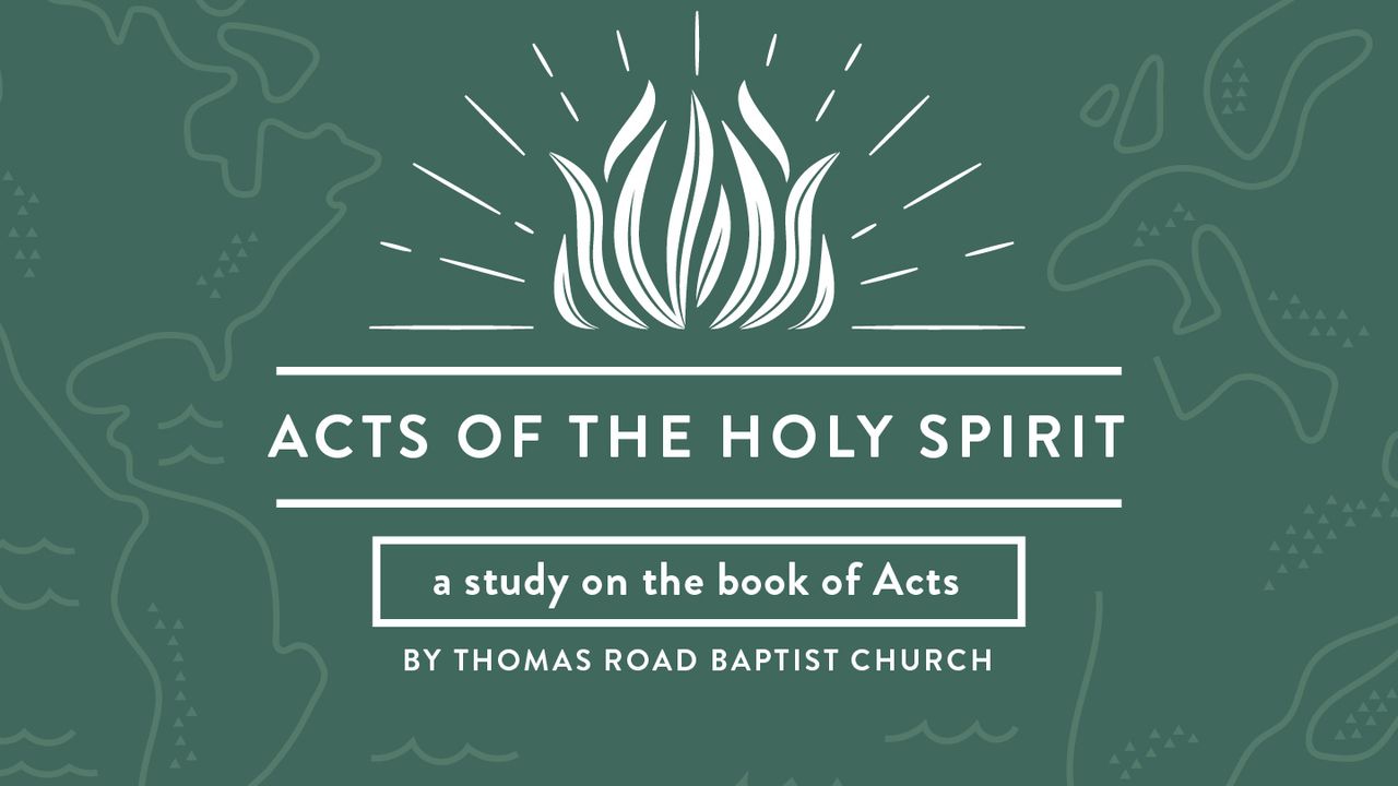 Acts of the Holy Spirit: A Study in Acts - Day 1 of 28