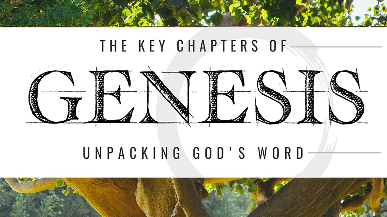Key Chapters of Genesis