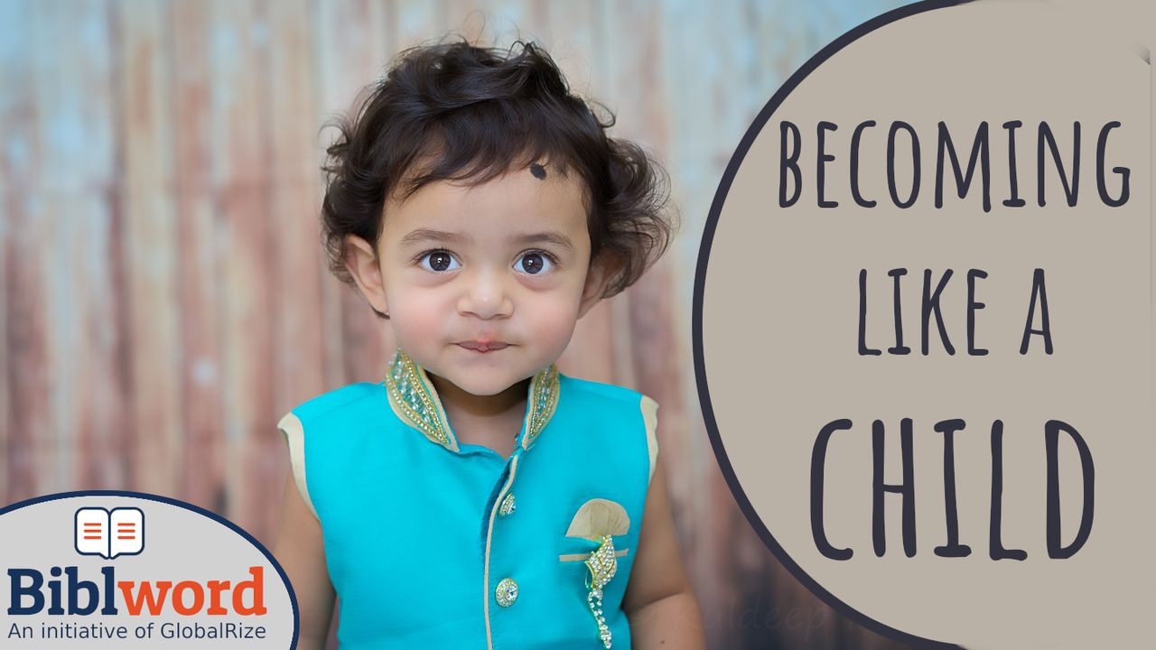 Becoming Like a Child