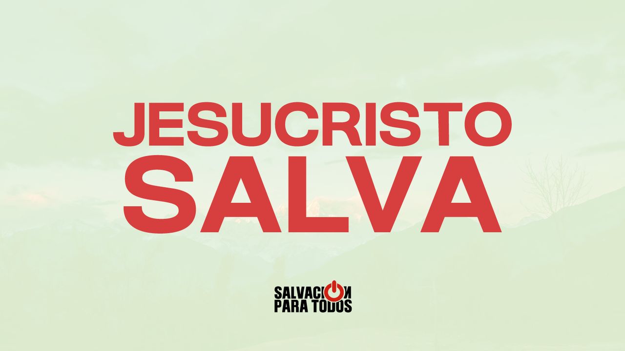 Jesucristo Salva