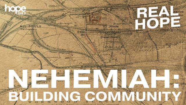 Real Hope: Nehemiah - Building Community | Devotional Reading Plan ...