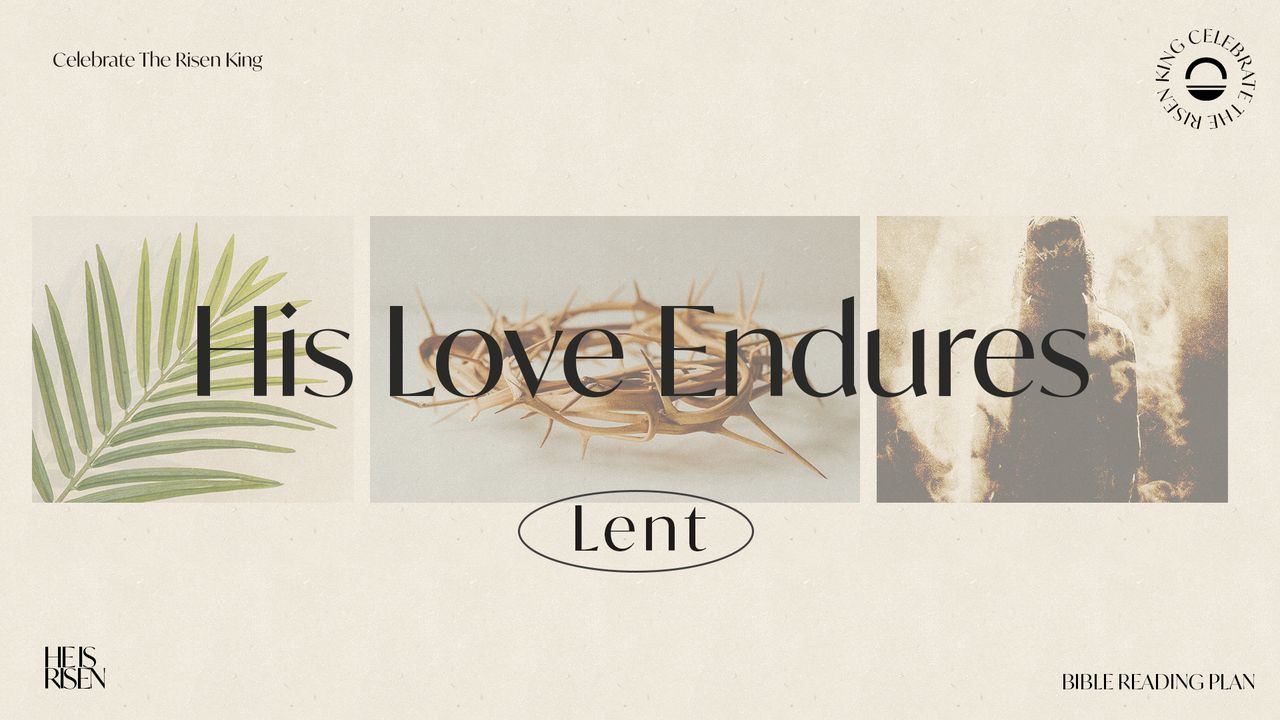 Horizon Church Bible Reading Plan: Lent - His Love Endures