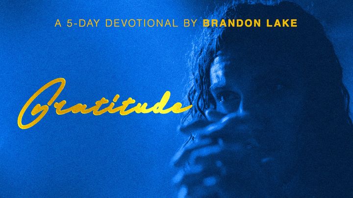 Gratitude Brandon Lake