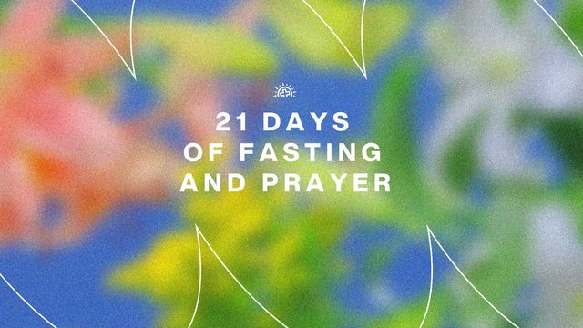21 Days of Fasting and Prayer | Devotional Reading Plan | YouVersion Bible