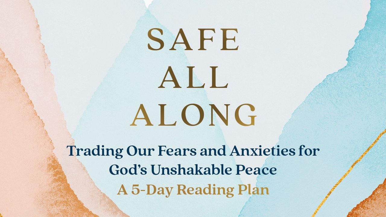 Safe All Along