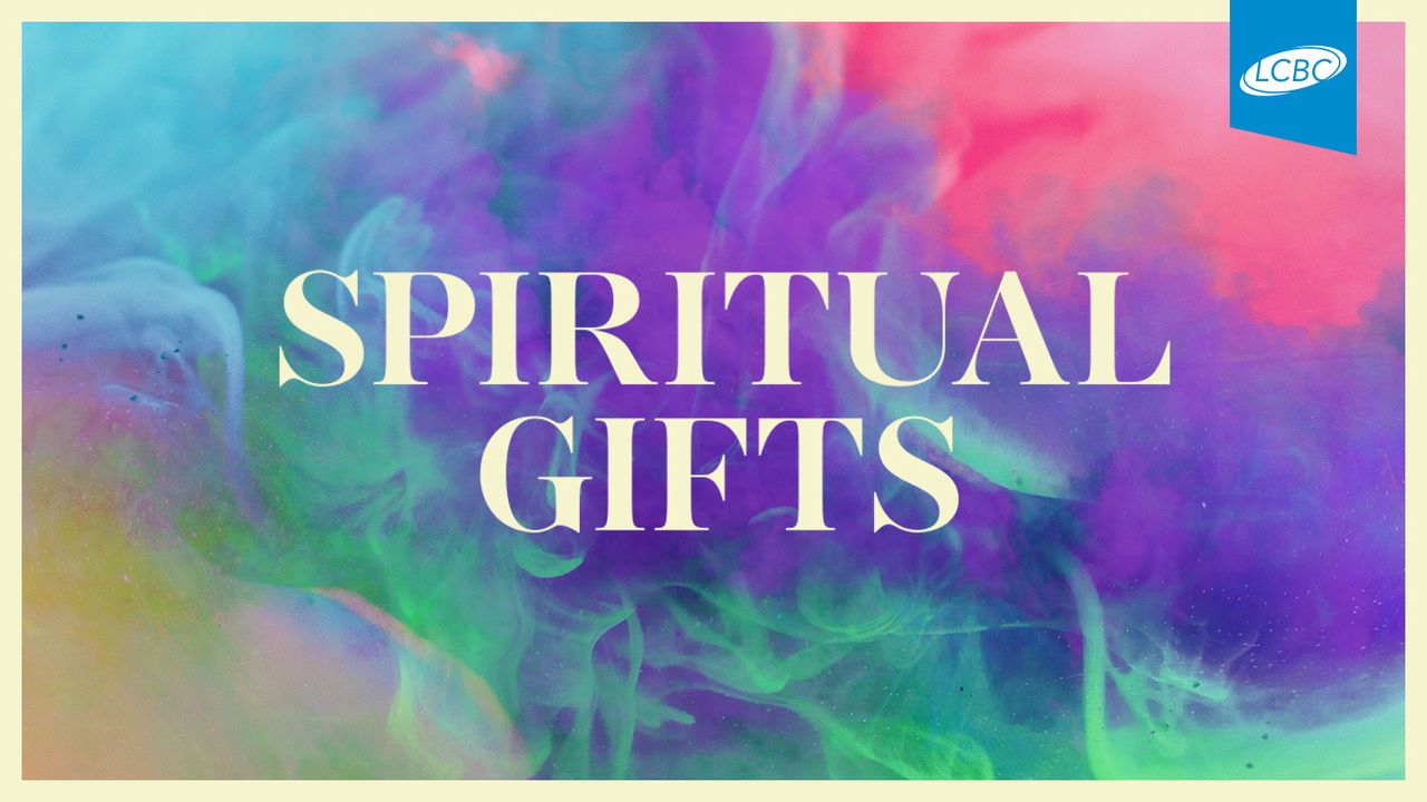 Spiritual Gifts - Day 3 of 5