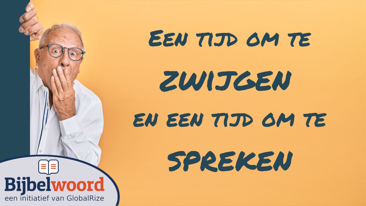 Een tijd om te zwijgen en een tijd om te spreken - Dag 1 van 13