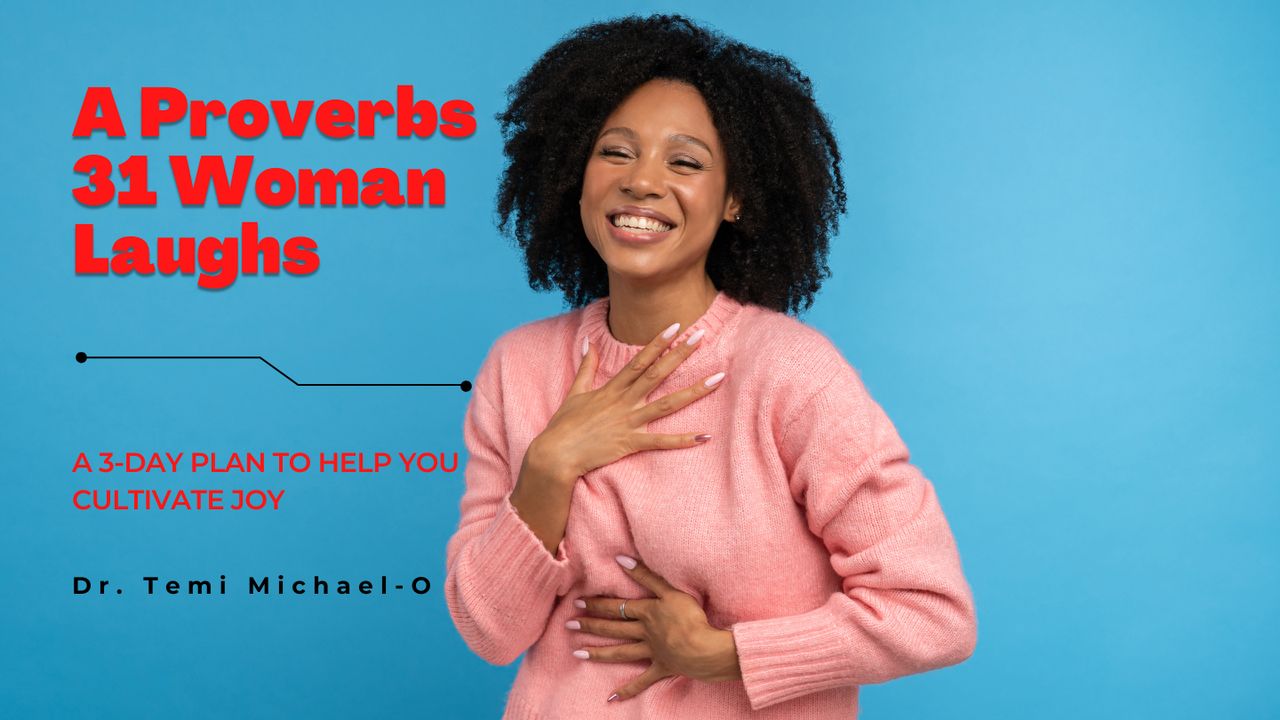 A Proverbs 31 Woman Laughs