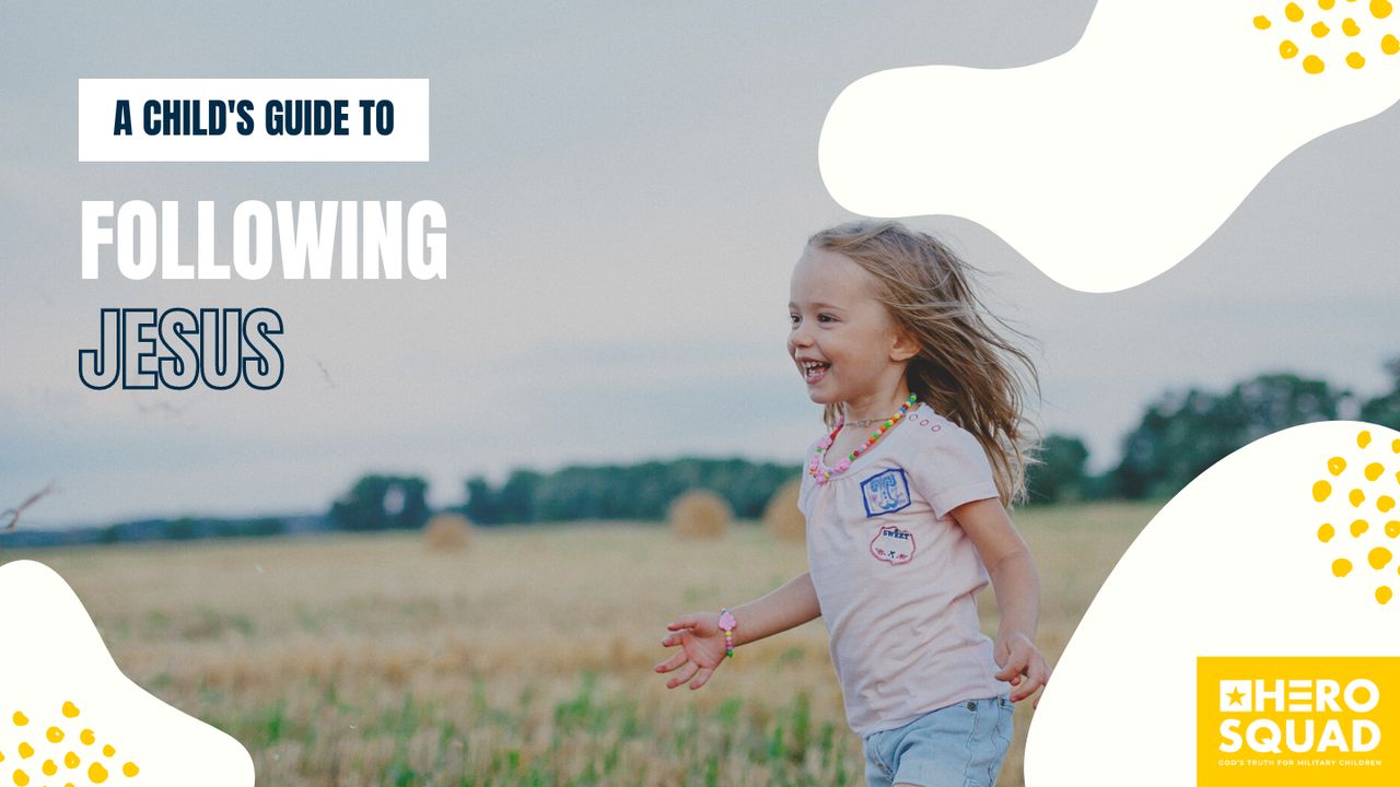A Child's Guide To: Following Jesus