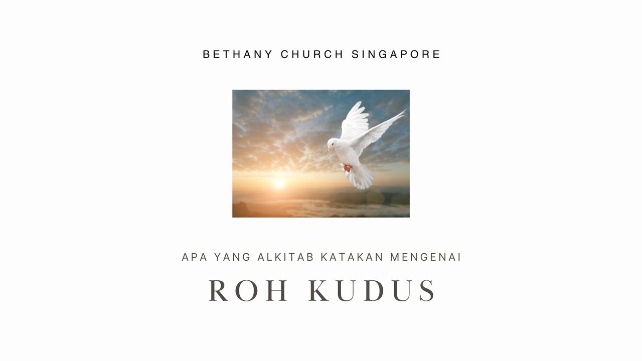 APA YANG ALKITAB KATAKAN MENGENAI ROH KUDUS