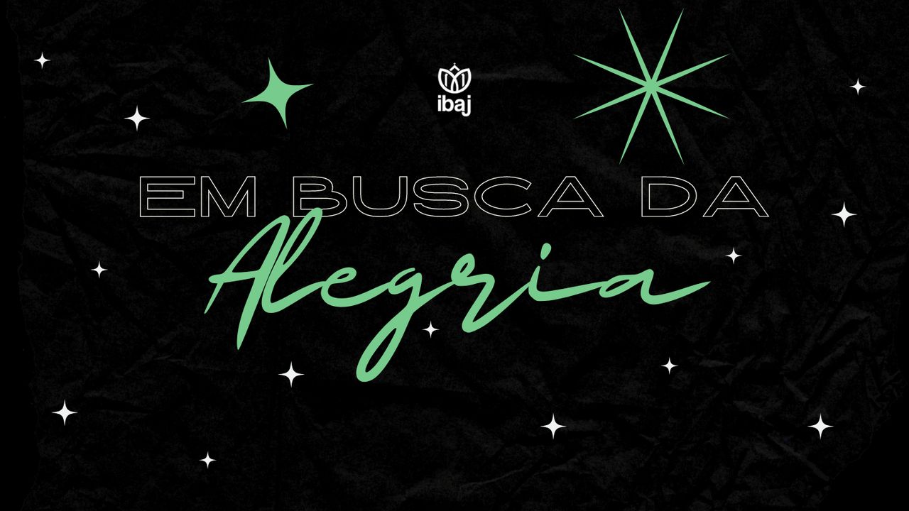 Em Busca Da Alegria Em Busca Da Alegria