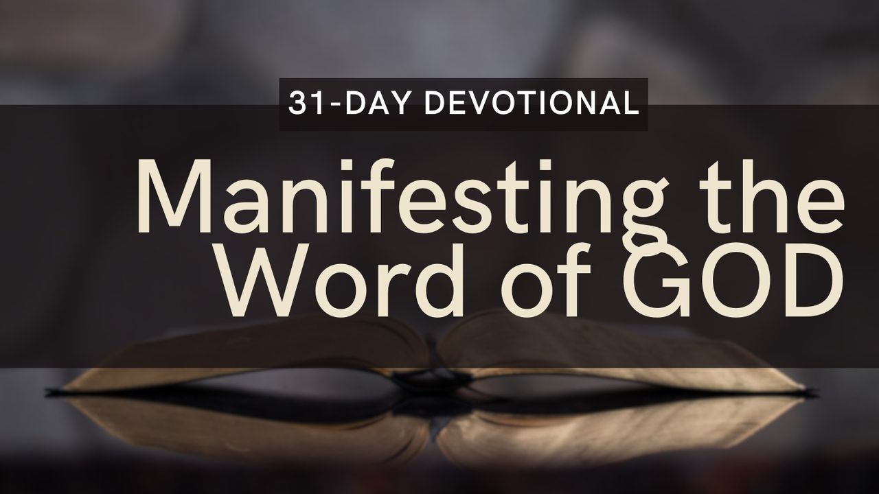 Manifesting the Word of God - Day 8 of 31