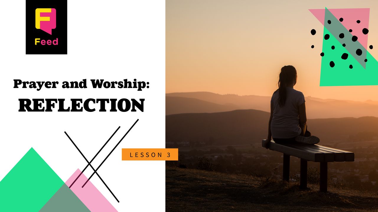 Catechism: Prayer & Worship - Reflection - Day 1 of 3