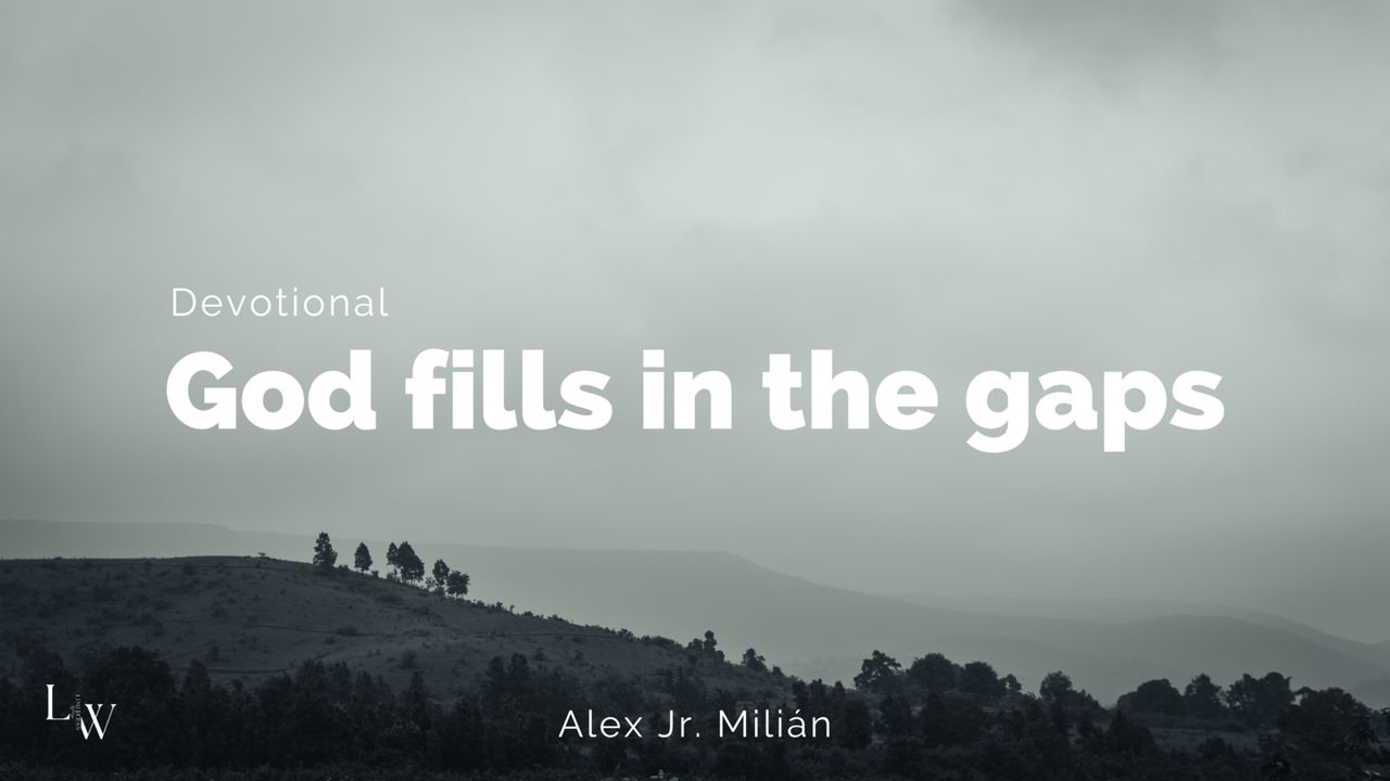 God Fills in the Gaps