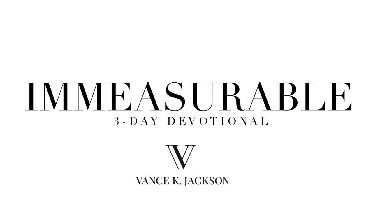 Immeasurable by Vance K. Jackson