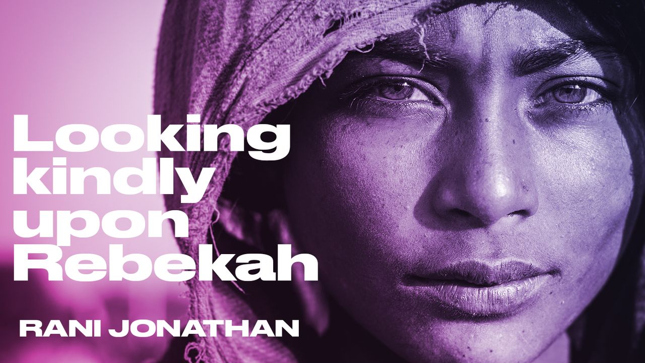 Look Kindly Upon Rebekah