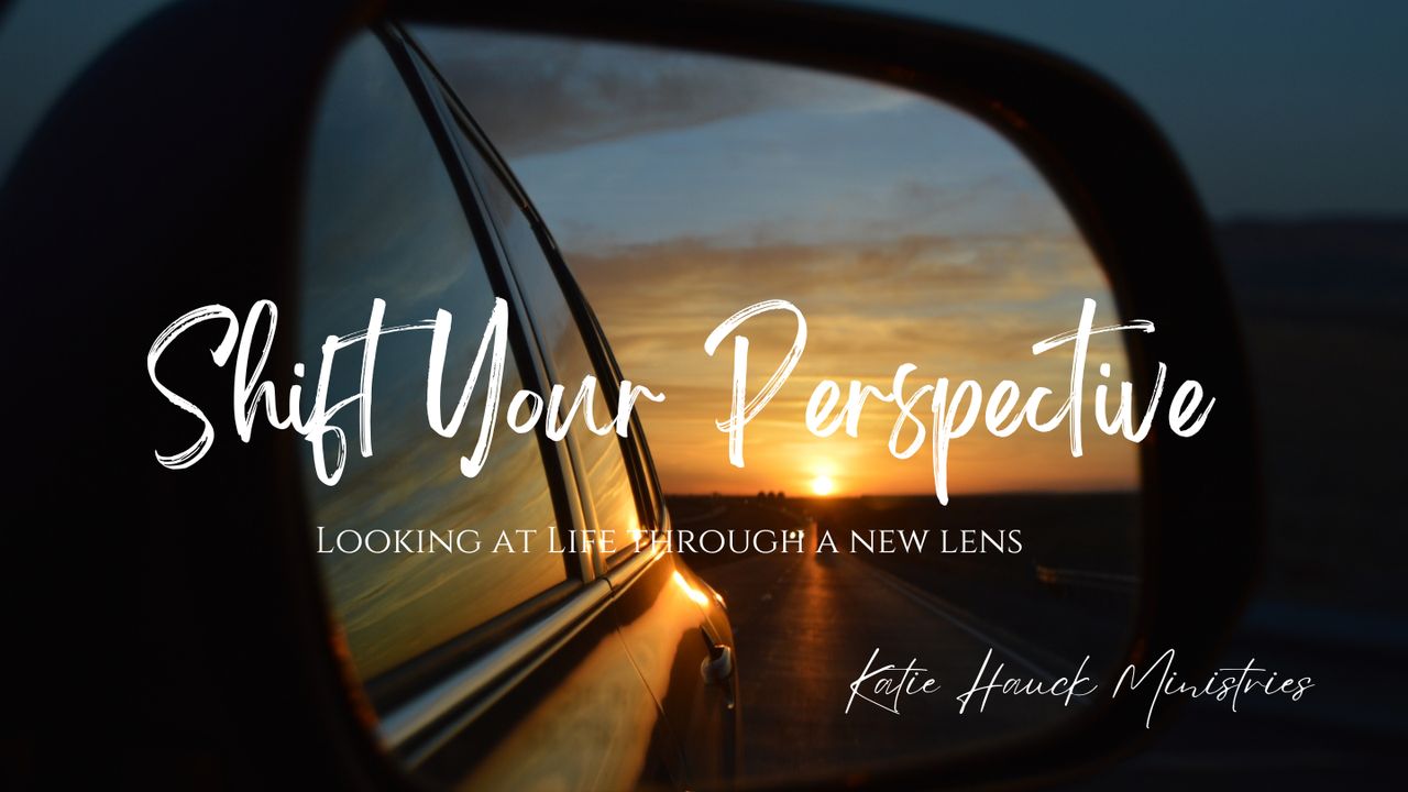 Shift Your Perspective - Day 1 of 7