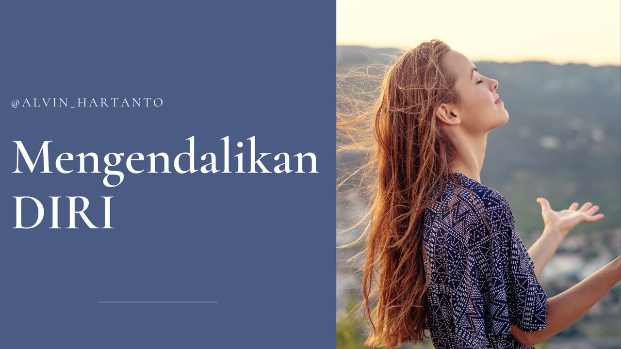 MENGENDALIKAN DIRI