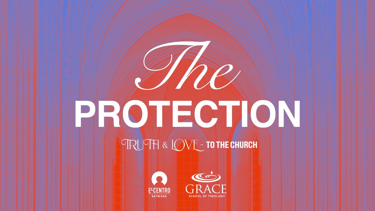 [Truth & Love] the Protection