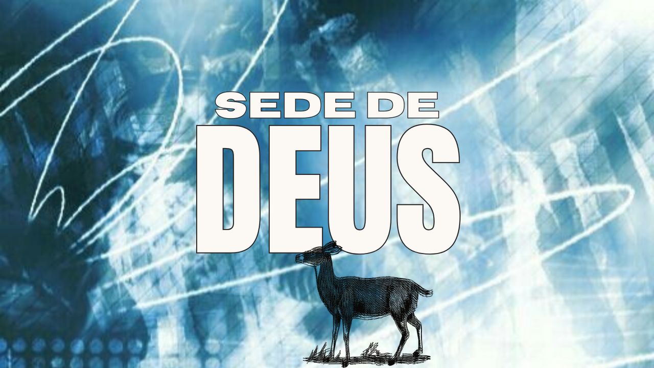 SEDE DE DEUS