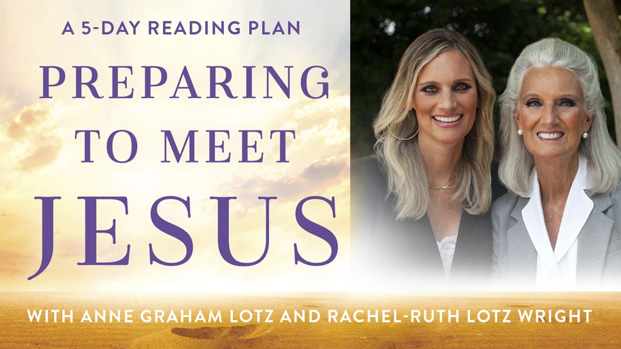 Preparing to Meet Jesus - Day 1 of 5