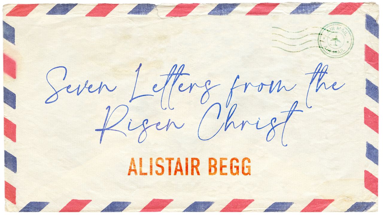 Seven Letters From the Risen Christ