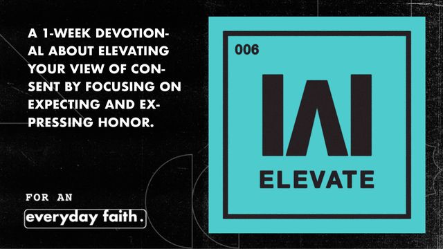 Elevate: Raising the Bar for Conversations About Consent | Devotional ...