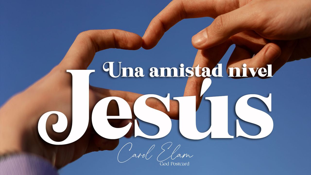 Una amistad nivel Jesús