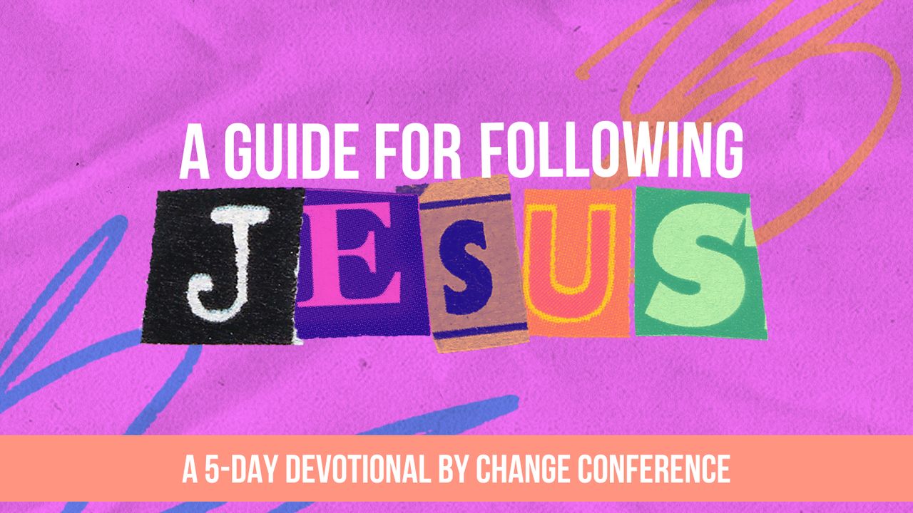 A Guide for Following Jesus - Day 1 of 5