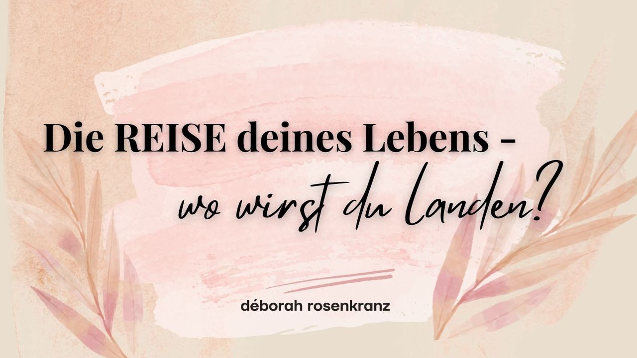Die REISE deines Lebens – wo wirst du landen