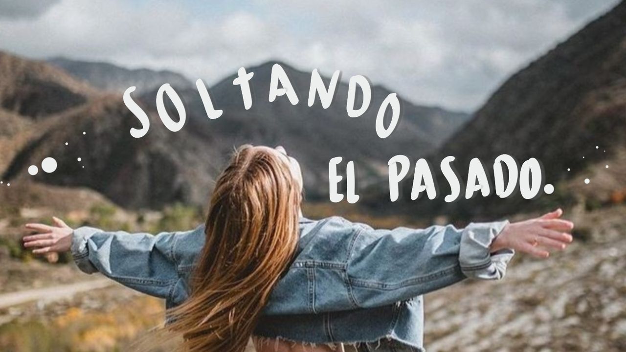 Soltando el pasado - Día 1 de 5