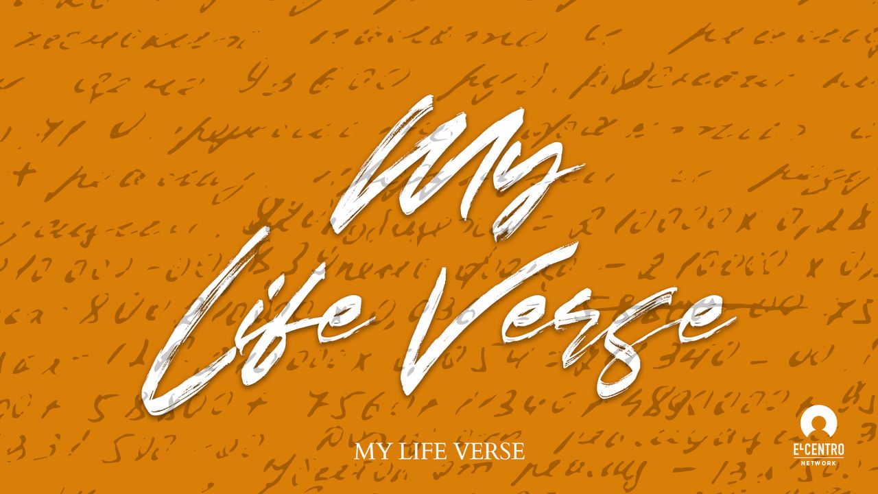 My Life Verse - Day 2 of 5