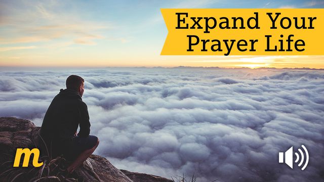 Expand Your Prayer Life | Devotional Reading Plan | YouVersion Bible