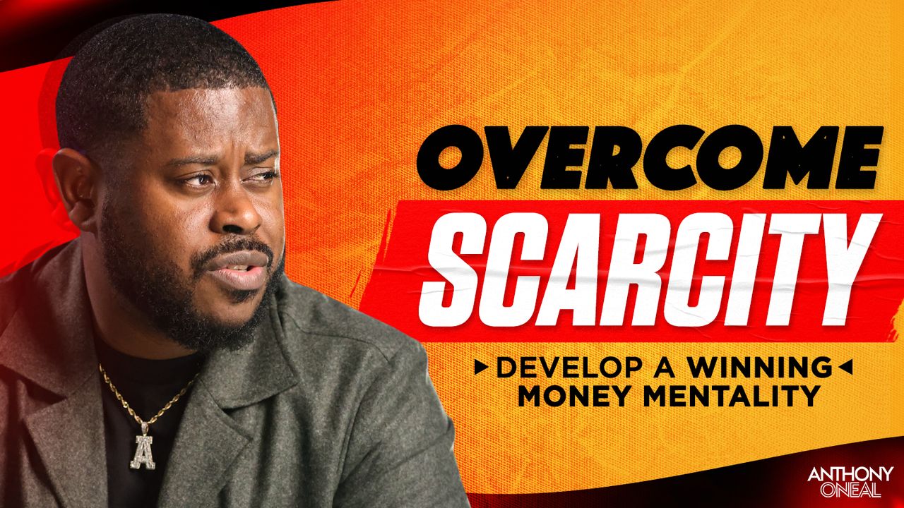 How to Overcome a Scarcity Money Mentality - Day 2 of 3