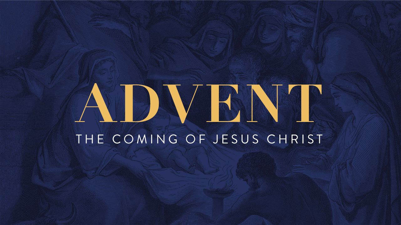 Advent: The Coming of Jesus Christ