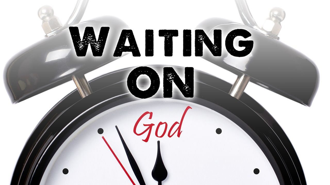Waiting on God
