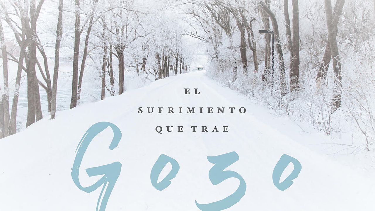 El sufrimiento que trae gozo - Día 1 de 3