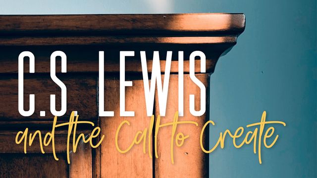C.S. Lewis And The Call To Create | Devotional Reading Plan ...