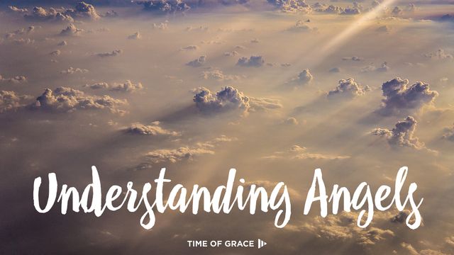 Understanding Angels | Devotional Reading Plan | YouVersion Bible