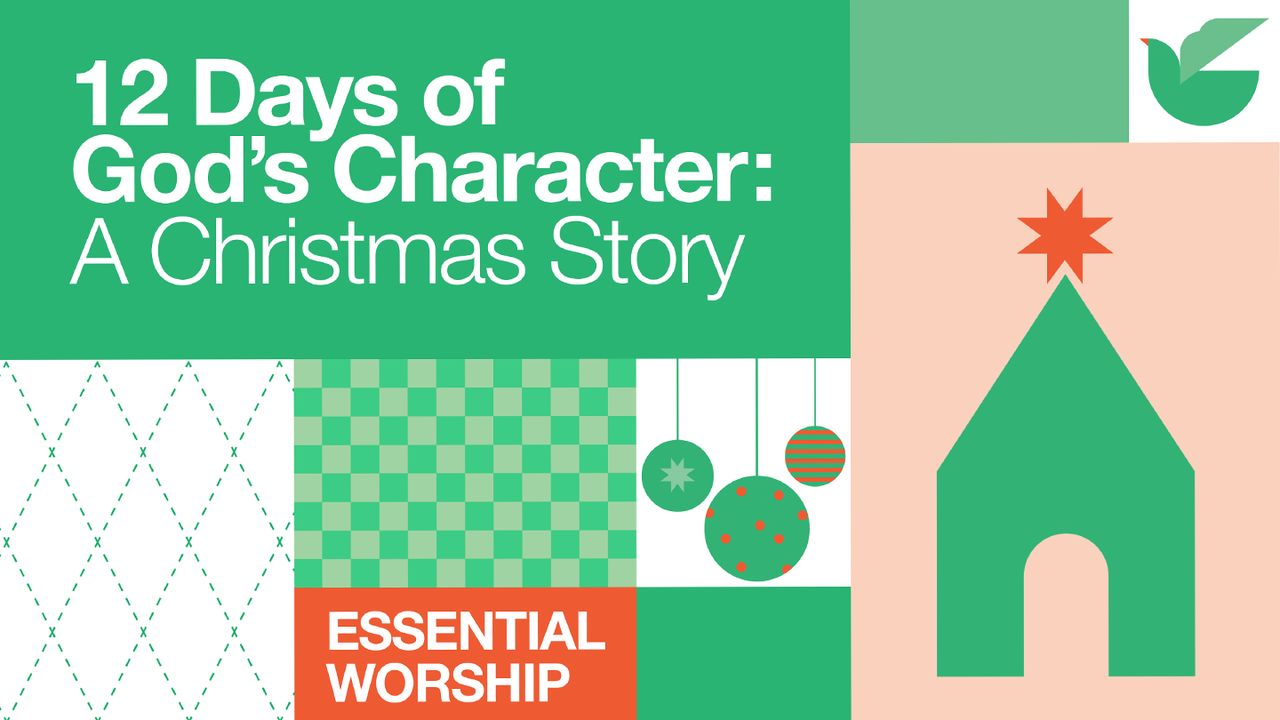 12 Days of God's Character: The Christmas Story