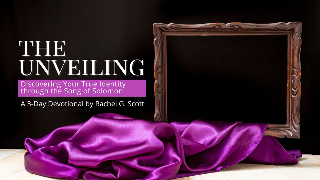 The Unveiling: A 3-Day Revealing of the Mystery Behind the Song of Solomon