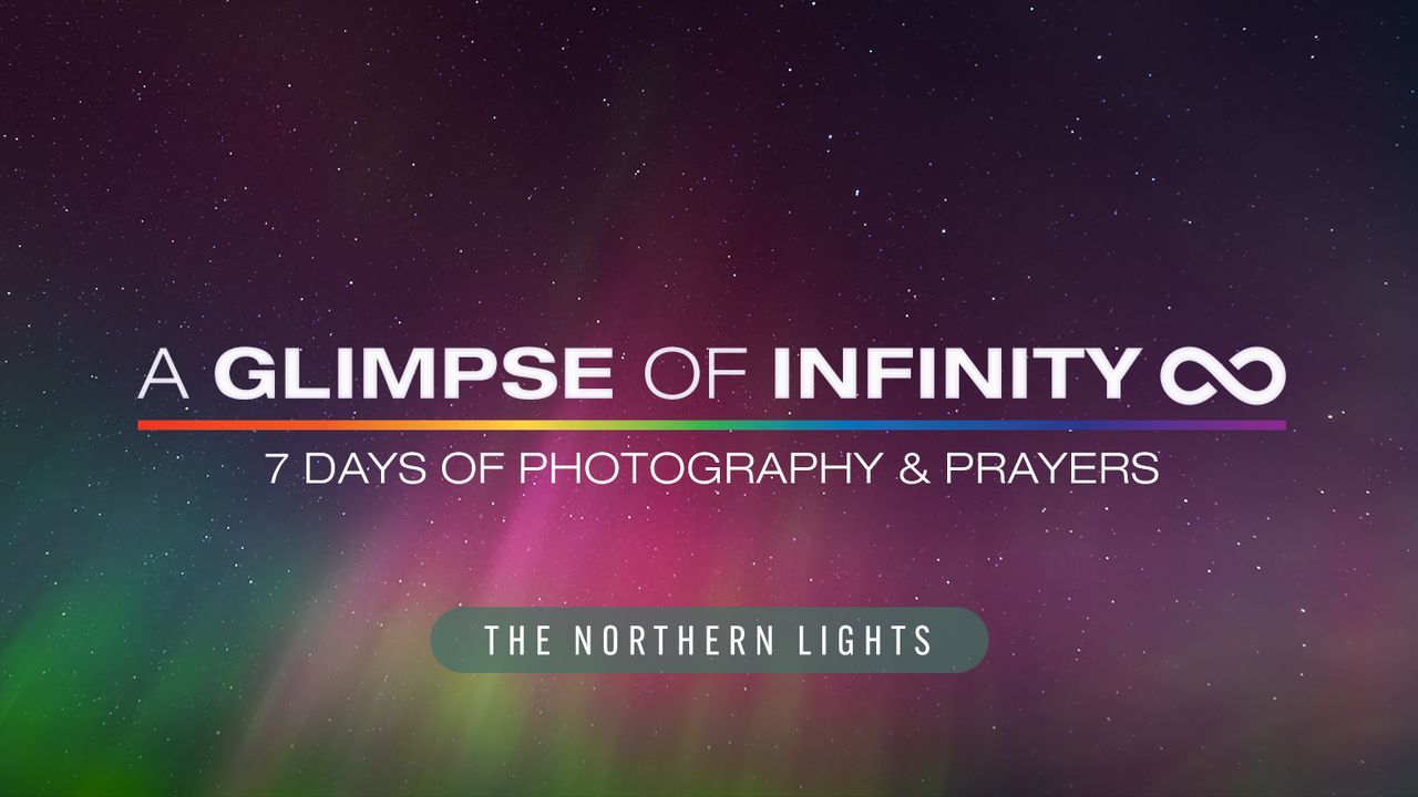 A Glimpse of Infinity (Northern Lights Edition) - 7 Days of Photography ...