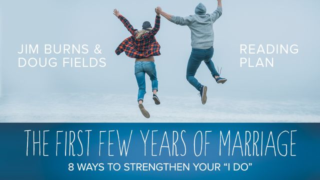The First Few Years Of Marriage | Devotional Reading Plan | YouVersion ...